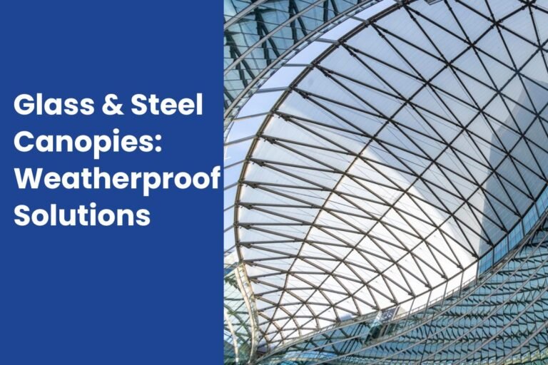 Glass & Steel Canopies: Ultimate Weatherproof Solution | urailing